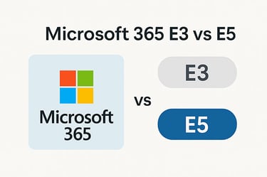 Microsoft 365 E3 vs E5 – what’s the difference for your business?